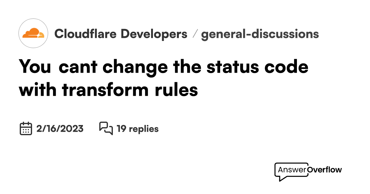 You can't change the status code with transform rules - Cloudflare Developers