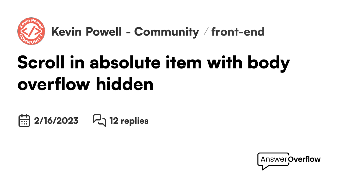 Scroll in absolute item with body overflow: hidden - Kevin Powell - Community