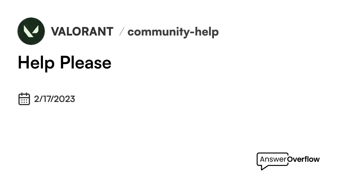 Help Please - VALORANT