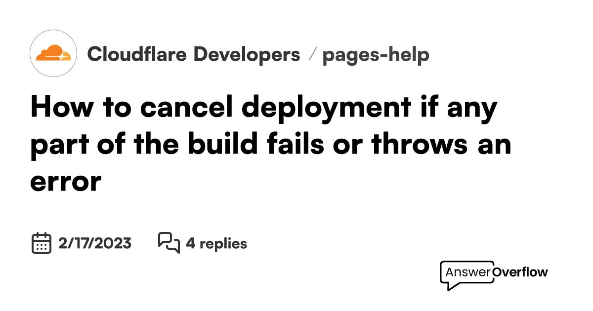 How to cancel deployment if any part of the build fails or throws an error? - Cloudflare Developers
