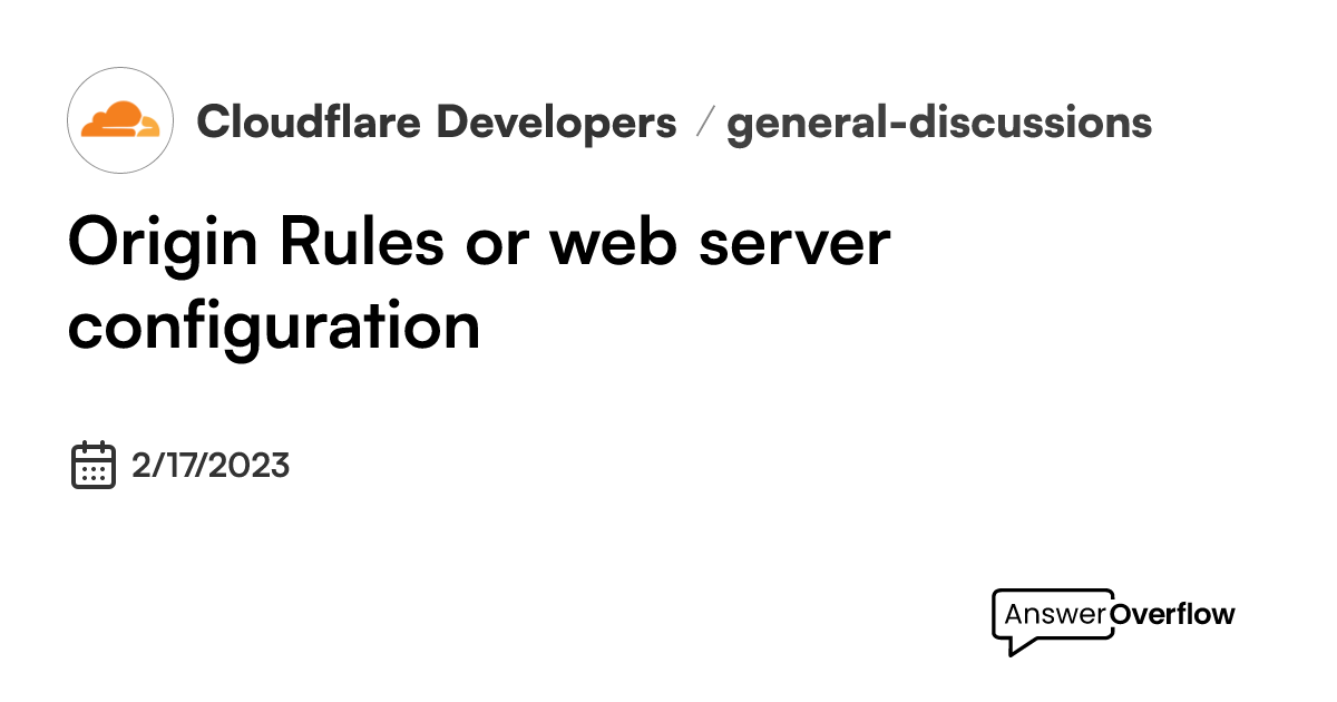 Origin Rules, or web server configuration? - Cloudflare Developers