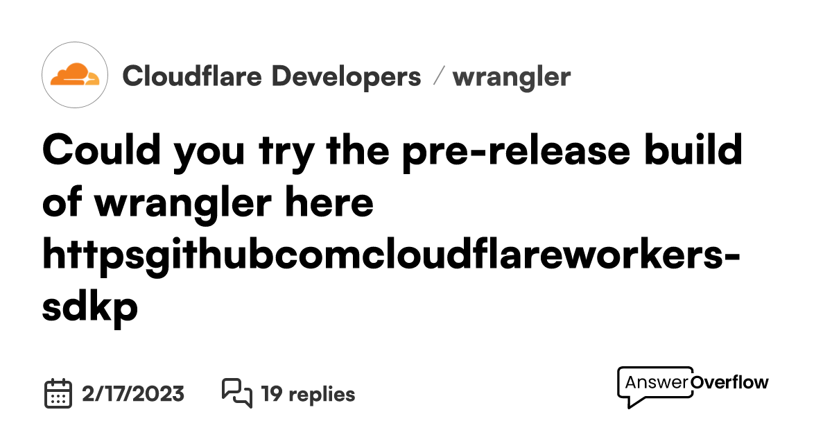 Could you try the pre-release build of `wrangler` here? https://github.com/cloudflare/workers ...