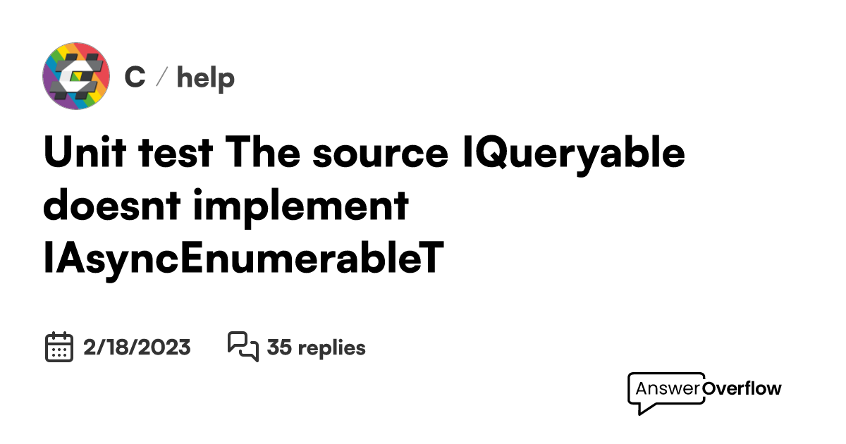 Unit Test The Source Iqueryable Doesnt Implement Iasyncenumerable C