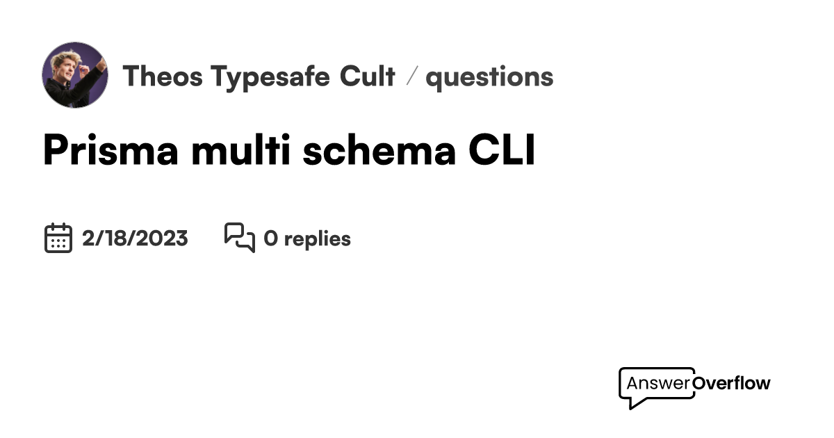 Prisma multi schema CLI - Theo's Typesafe Cult