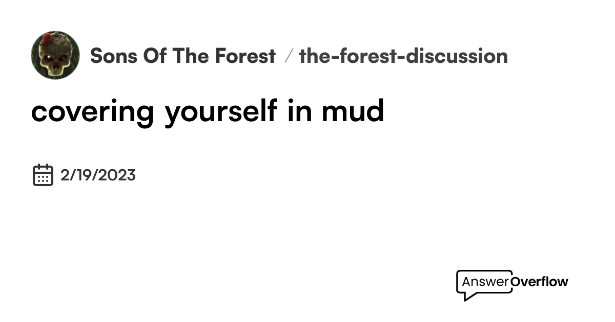 covering yourself in mud? - Sons Of | The Forest