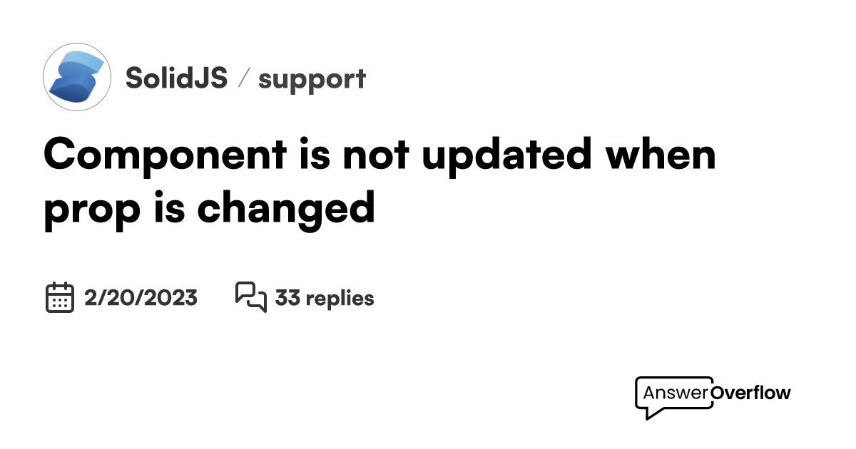 Component is not updated when prop is changed - SolidJS
