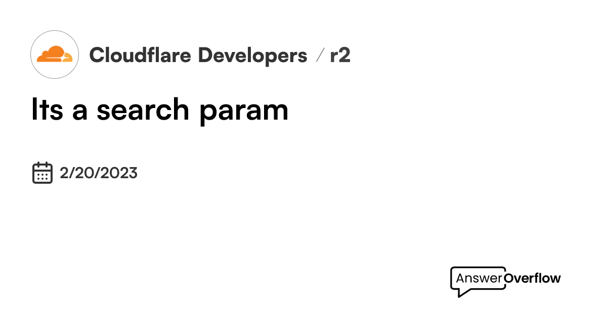 It's a search param - Cloudflare Developers