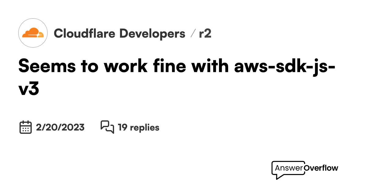 Seems to work fine with aws-sdk-js-v3 - Cloudflare Developers