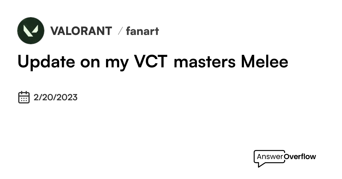 Update on my VCT masters Melee - VALORANT