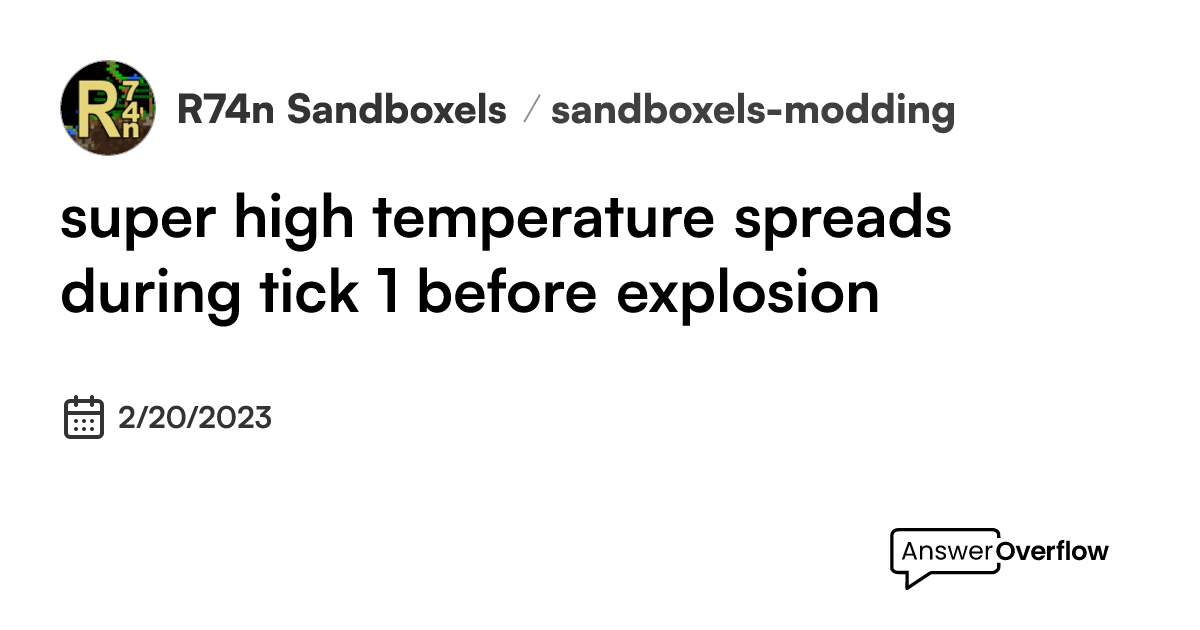 super high temperature spreads during tick 1 before explosion - 🚨 R74n ...