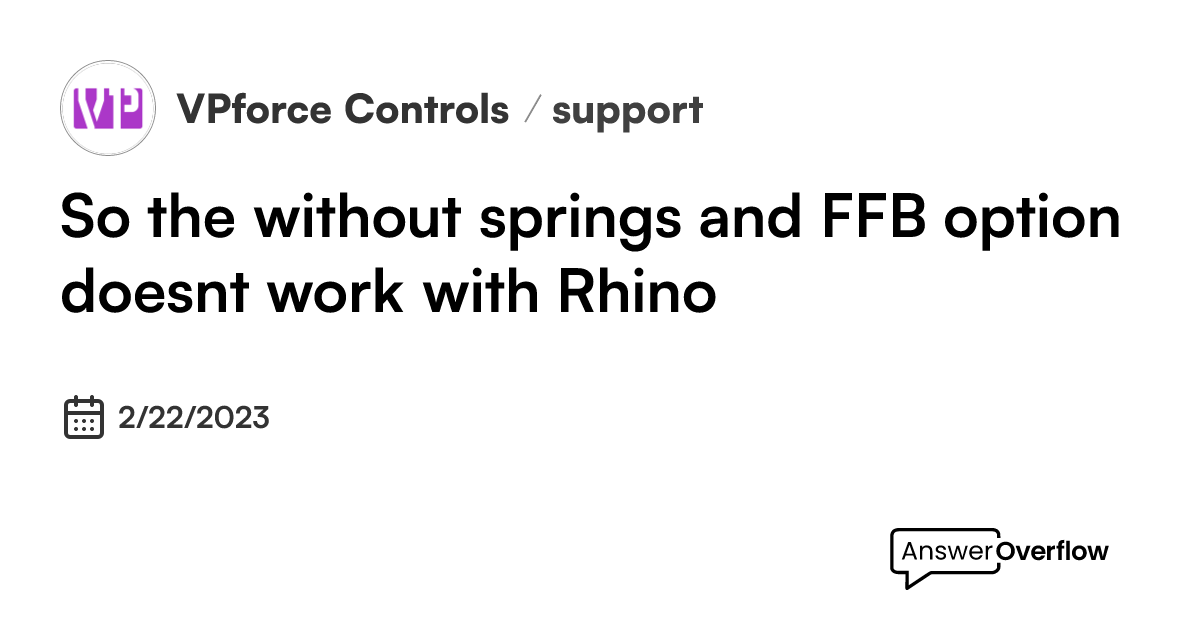 So the “without springs and FFB” option doesn’t work with Rhino ...