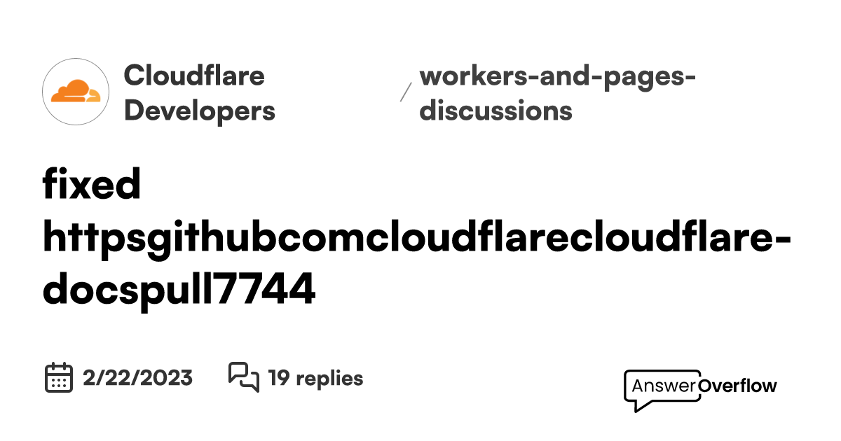 fixed https://github.com/cloudflare/cloudflare-docs/pull/7744 - Cloudflare Developers