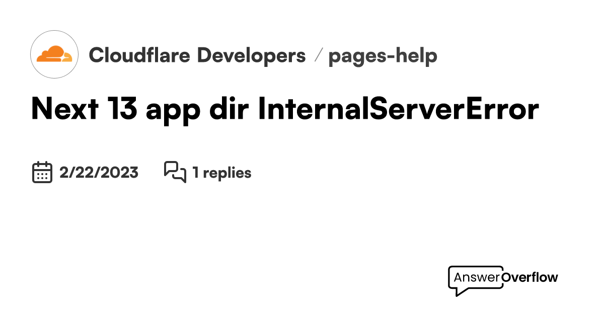 Next 13 `app` dir InternalServerError - Cloudflare Developers