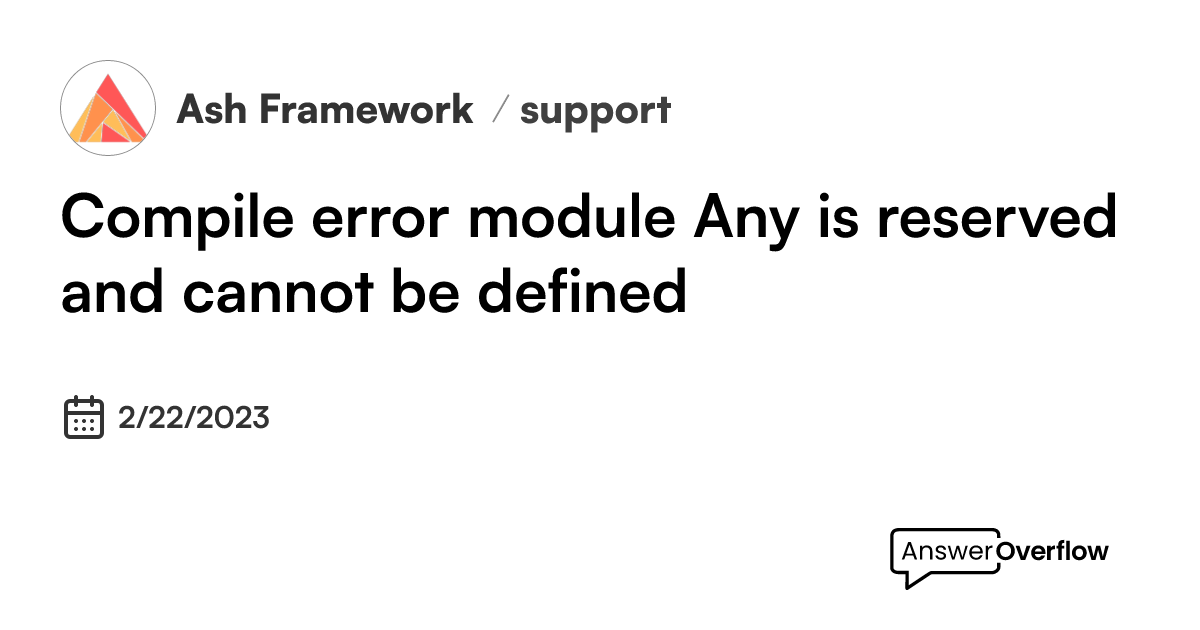 Compile error: module Any is reserved and cannot be defined - Ash Framework