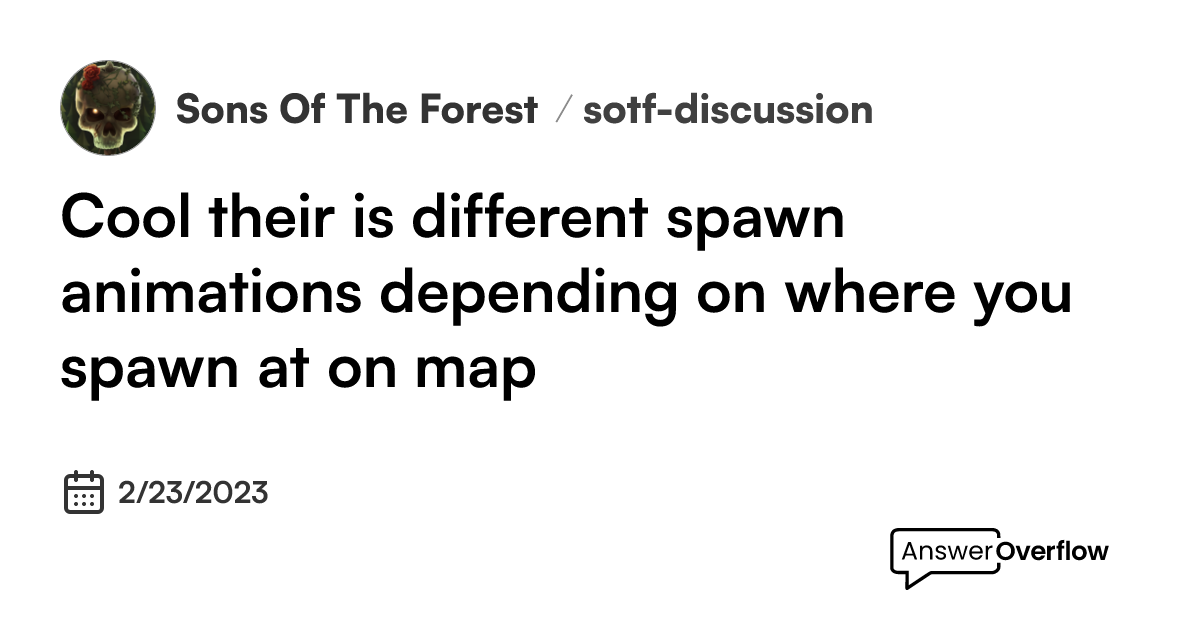 Cool their is different spawn animations depending on where you spawn ...