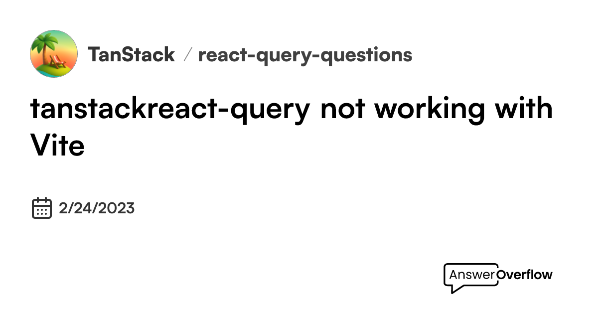 @tanstack/react-query not working with Vite - TanStack