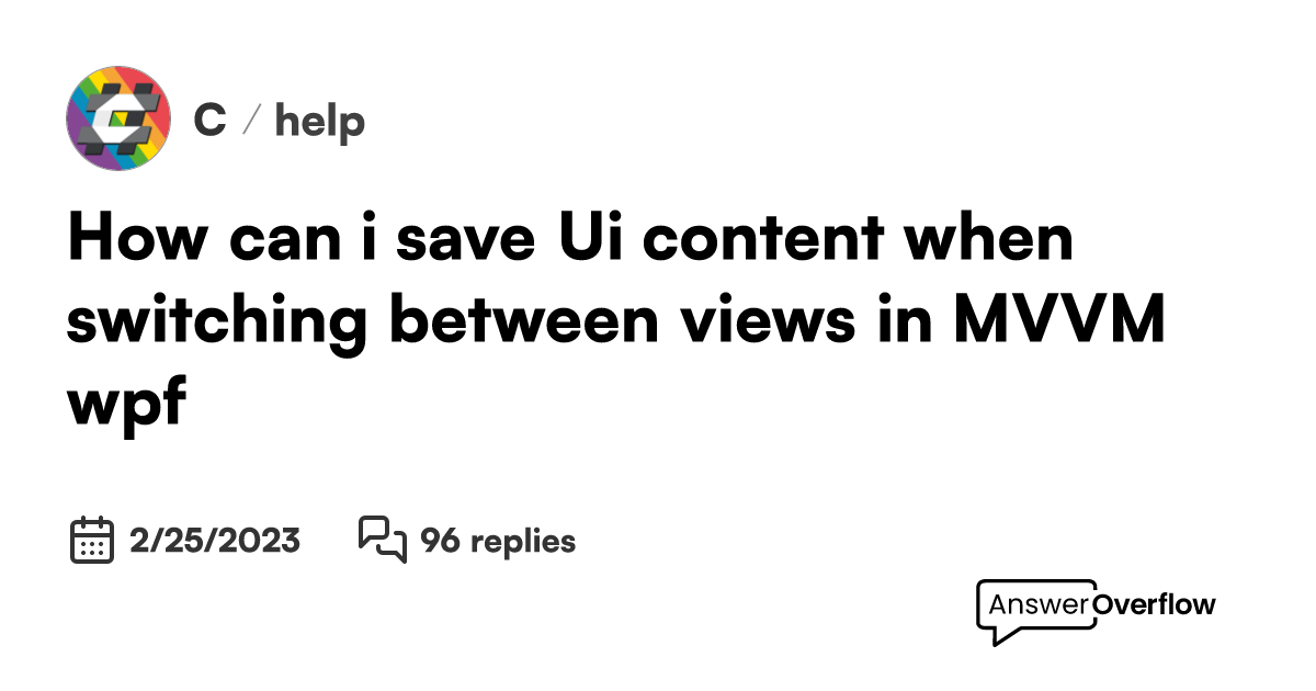 How can i save Ui content when switching between views in MVVM wpf - C#