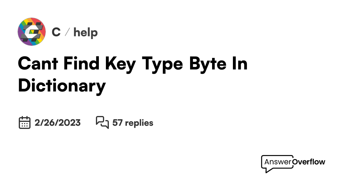 Cant Find Key Type Byte In Dictionary? - C#