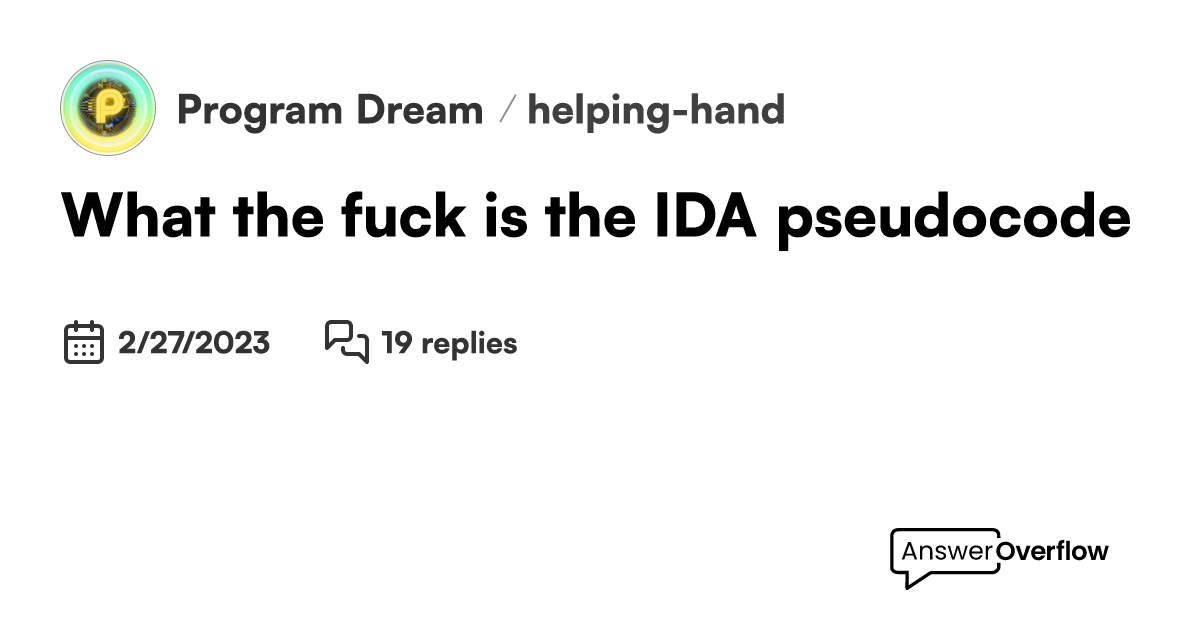 What The Fuck Is The Ida Pseudocode Program Dream