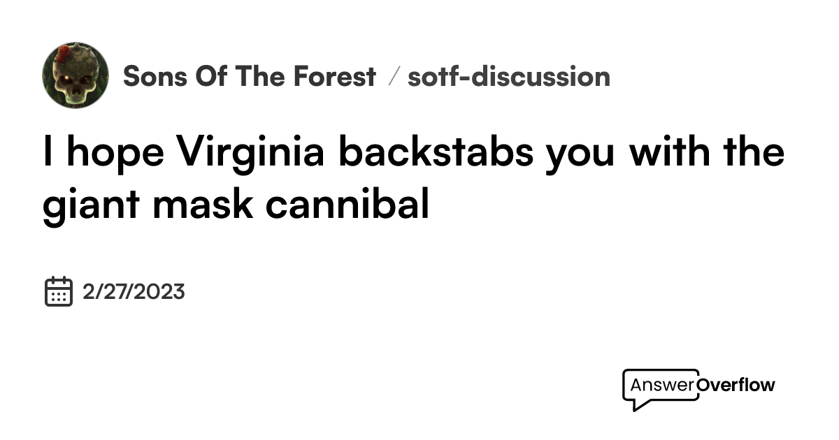 I hope Virginia backstabs you with the giant mask cannibal - Sons Of ...