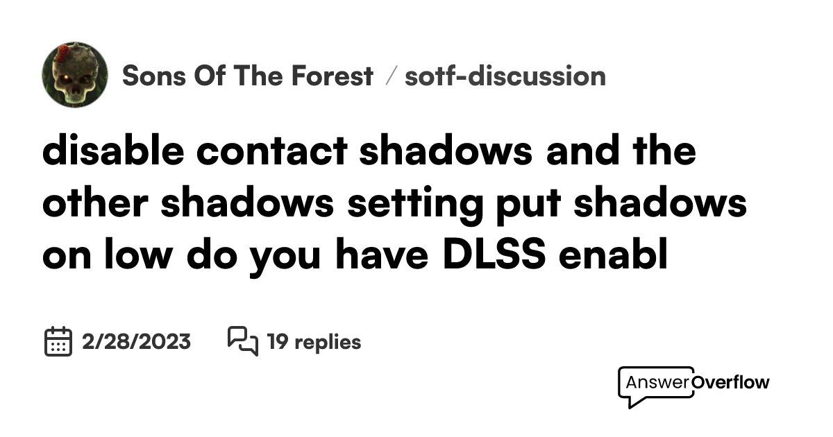 disable contact shadows and the other shadows setting, put shadows on low do you have DLSS ...