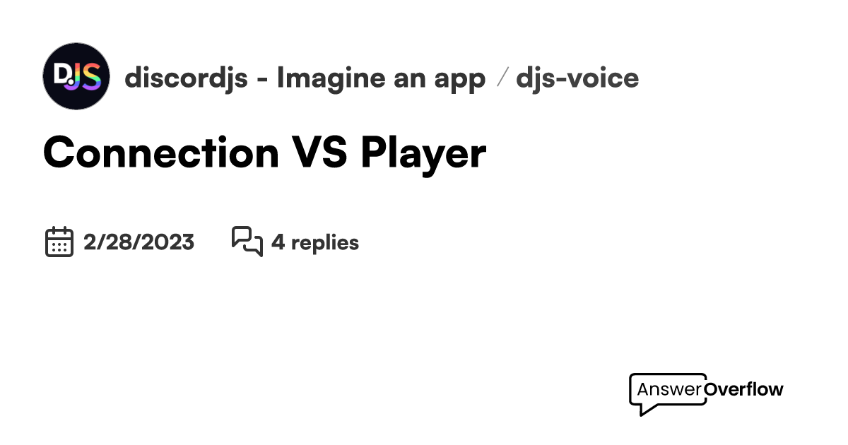 Connection VS Player - discord.js - Imagine an app