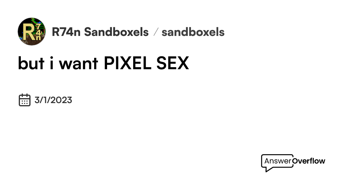 but i want PIXEL SEX - 🚨 R74n / Sandboxels