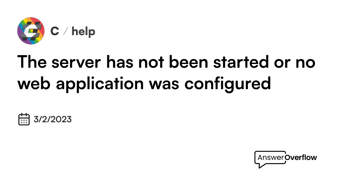 "The server has not been started or no web application was configured." - C#