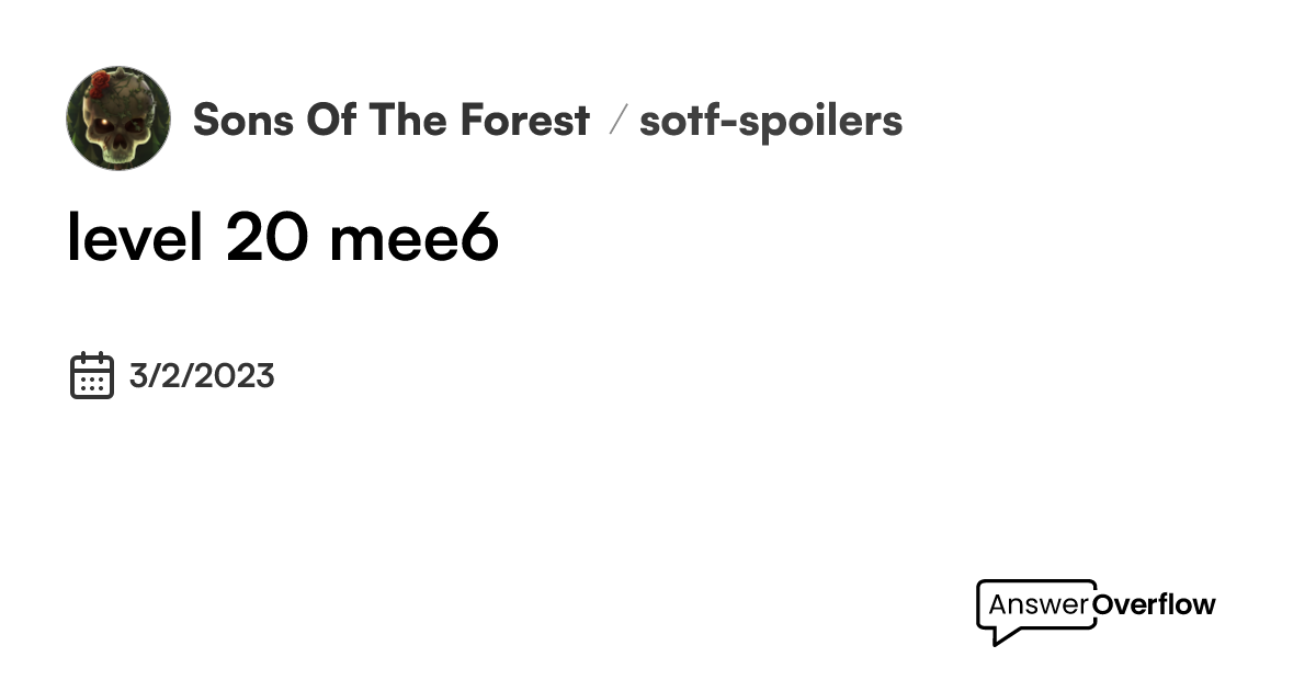 level 20 mee6 - Sons Of | The Forest