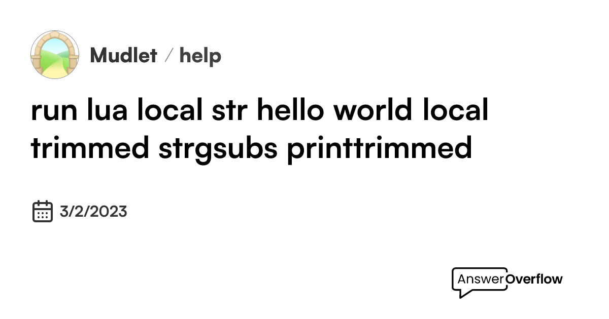 /run lua ``` local str = "hello world " local trimmed = str:gsub("%s*$", "") print("'"..trimmed ...