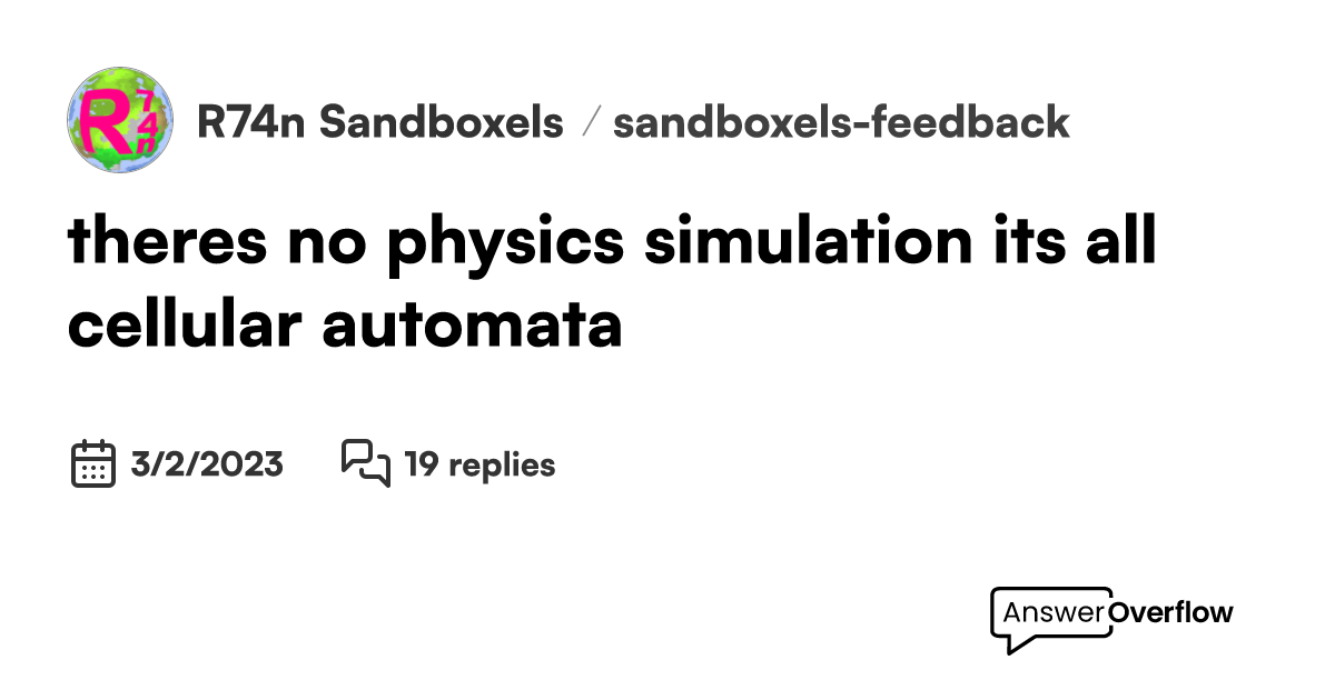 there’s no physics simulation, it’s all cellular automata - 🚨 R74n / Sandboxels