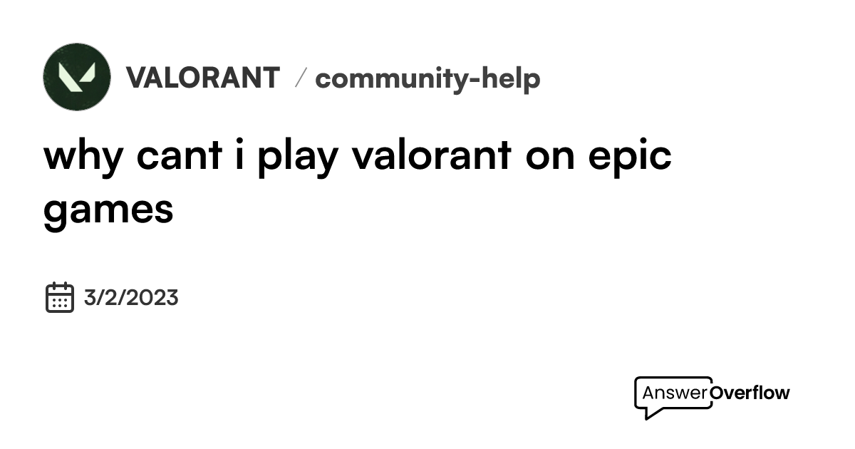why cant i play valorant on epic games? - VALORANT