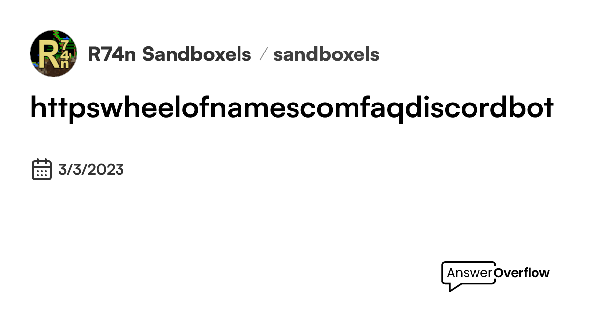 https://wheelofnames.com/faq/discordbot - 🚨 R74n / Sandboxels
