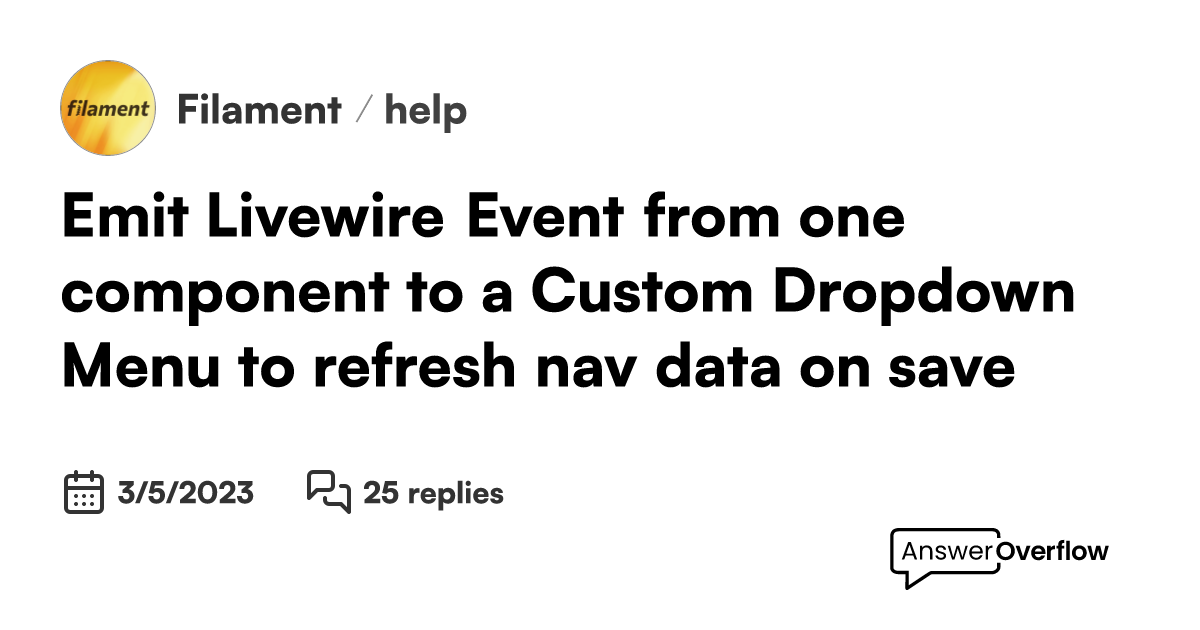 Emit Livewire Event from one component to a Custom Dropdown Menu to refresh nav data on save ...