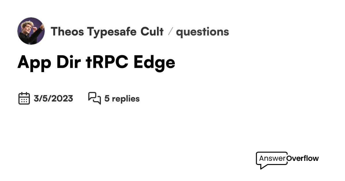 App Dir + tRPC + Edge - Theo's Typesafe Cult