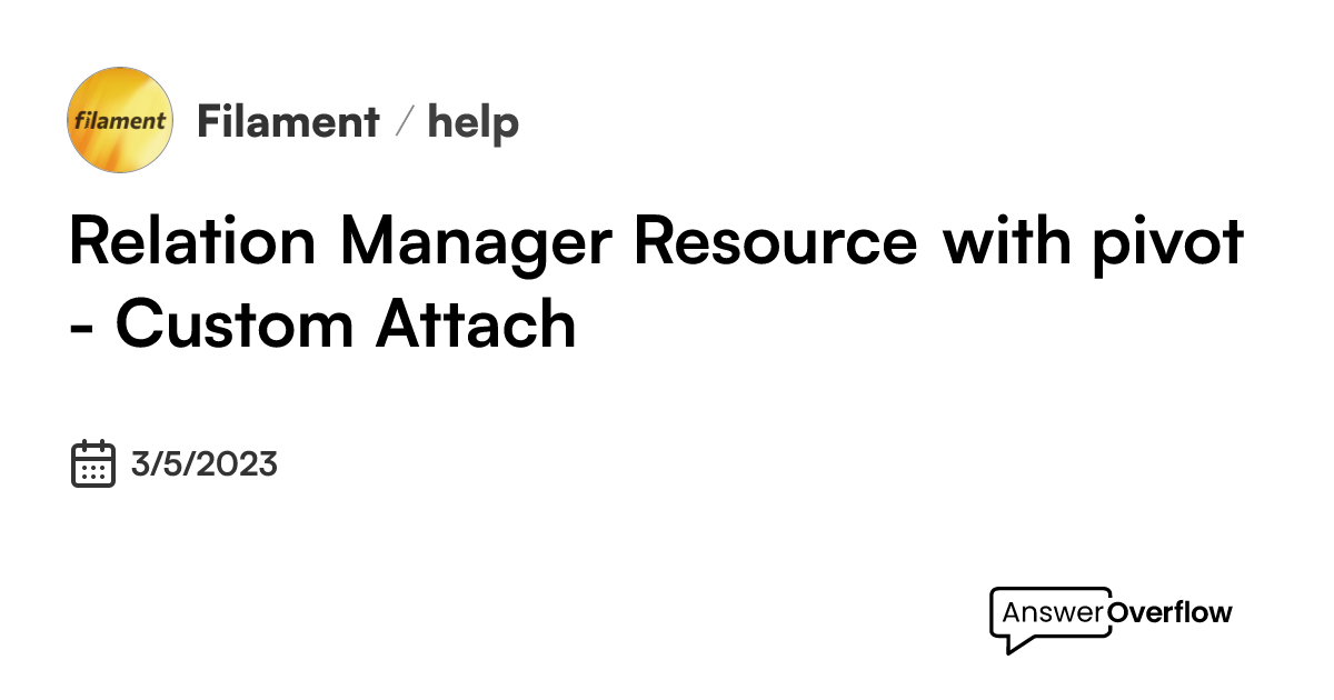 Relation Manager Resource with pivot - Custom Attach - Filament