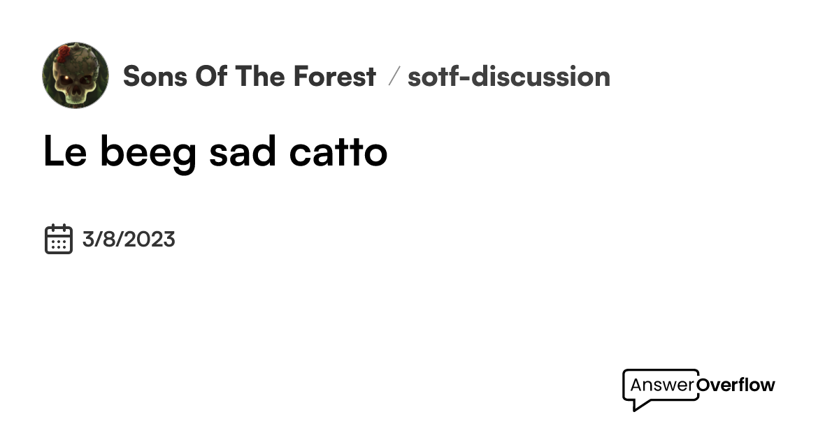 Le beeg sad catto - Sons Of | The Forest
