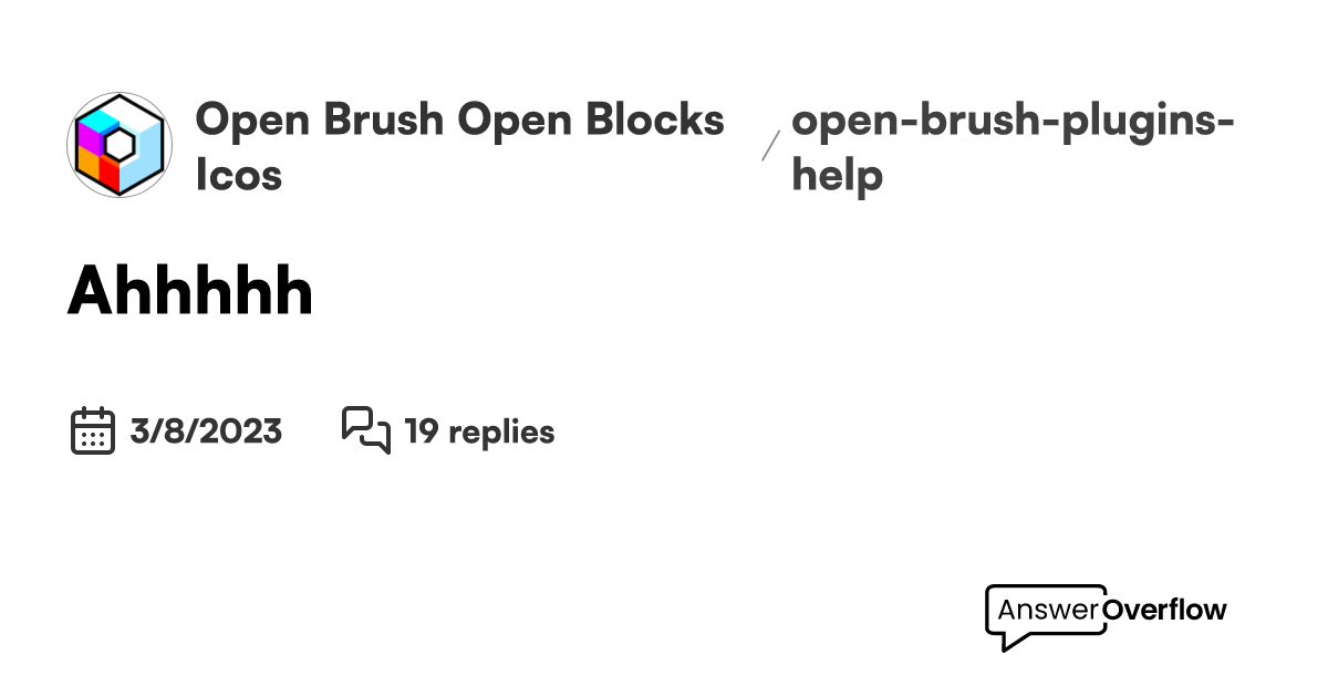 Ahhhhh - Open Brush, Open Blocks, Icosa Gallery