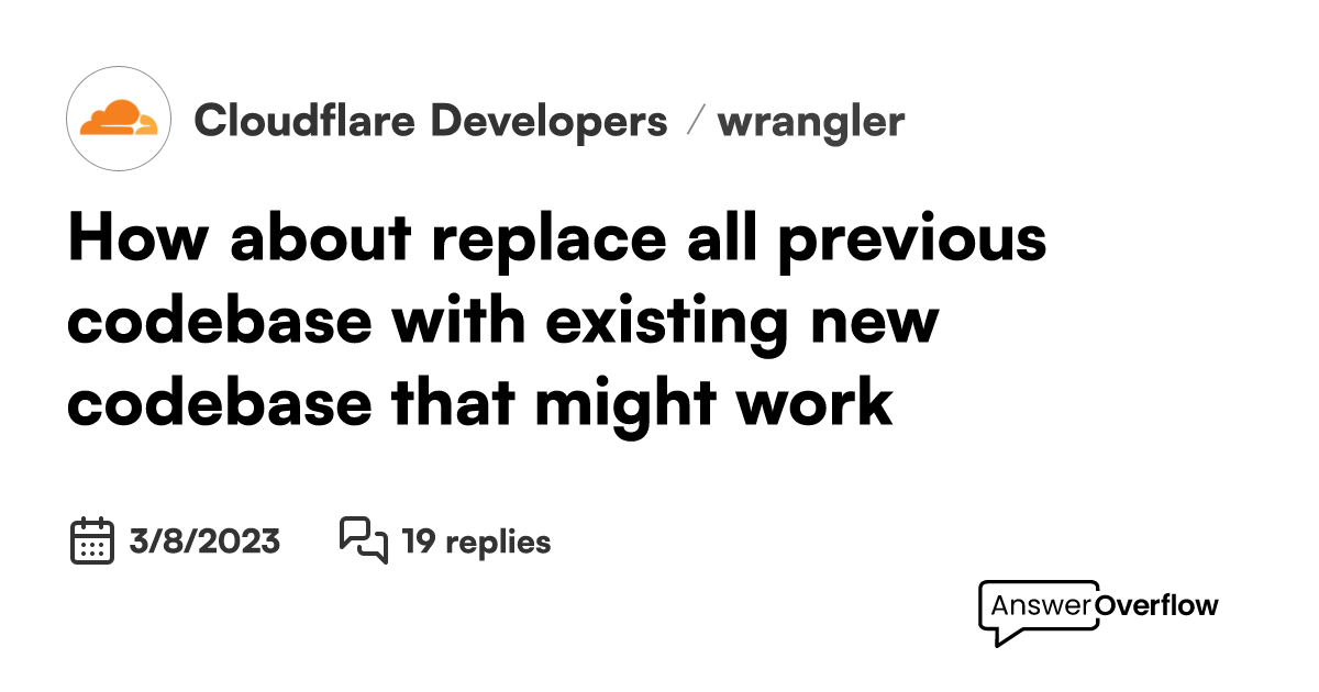 How About Replace All Previous Codebase With Existing New Codebase