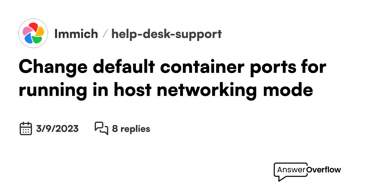 Change default container ports for running in host networking mode - Immich