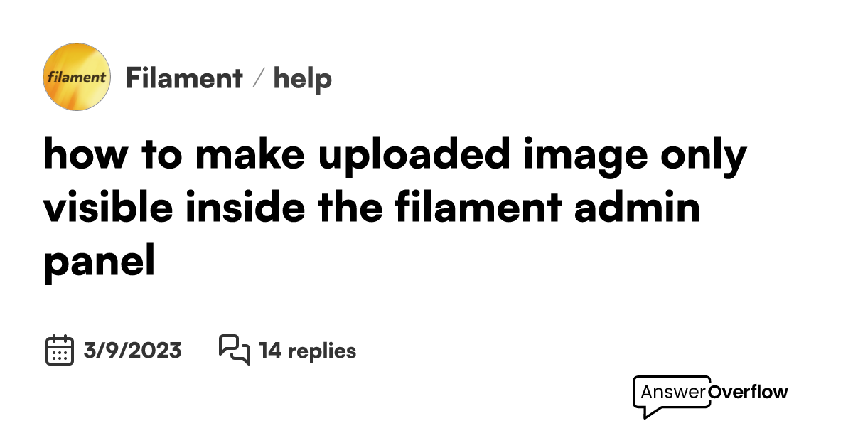 how to make uploaded image only visible inside the filament admin panel - Filament