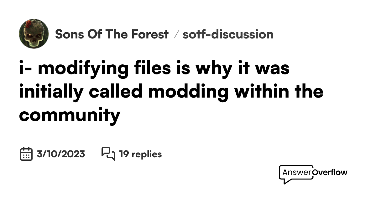 i- modifying files is why it was initially called modding within the community - Sons Of | The ...