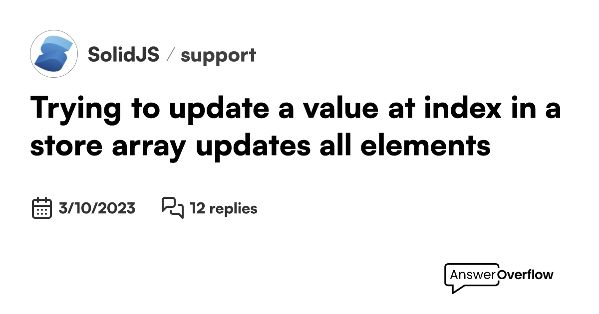 Trying to update a value at index in a store array, updates all ...