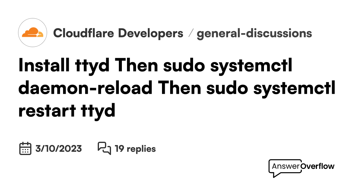 Install `ttyd`. Then `sudo systemctl daemon-reload`. Then `sudo systemctl restart ttyd ...