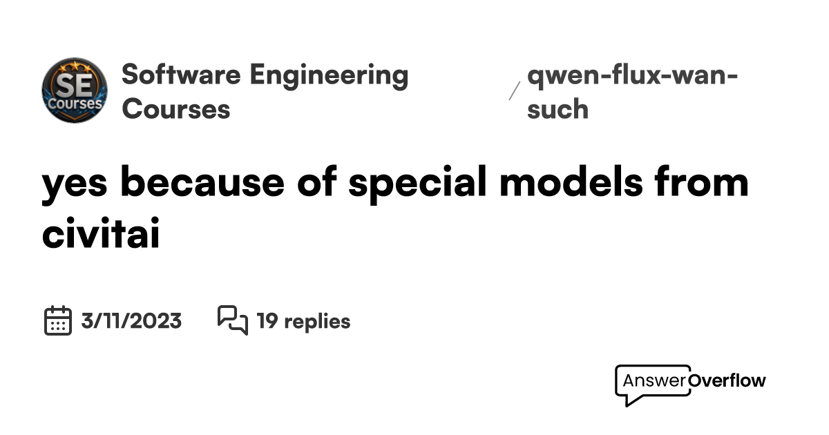 yes, because of special models from civitai - Software Engineering Courses (SECourses)