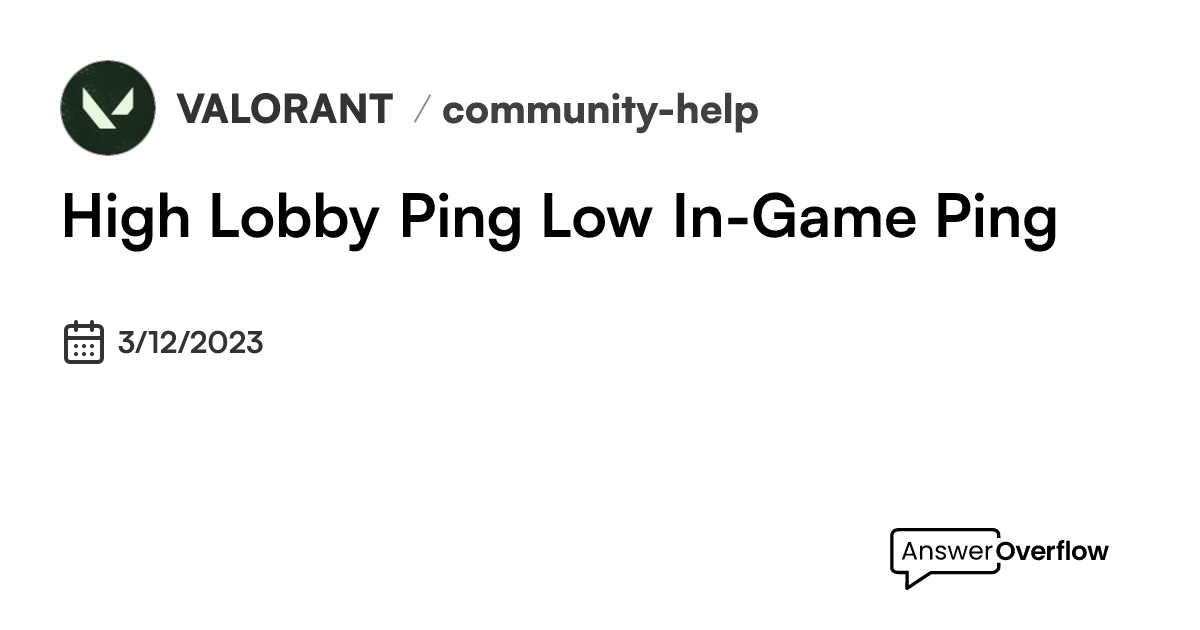 High Lobby Ping Low In-Game Ping - VALORANT