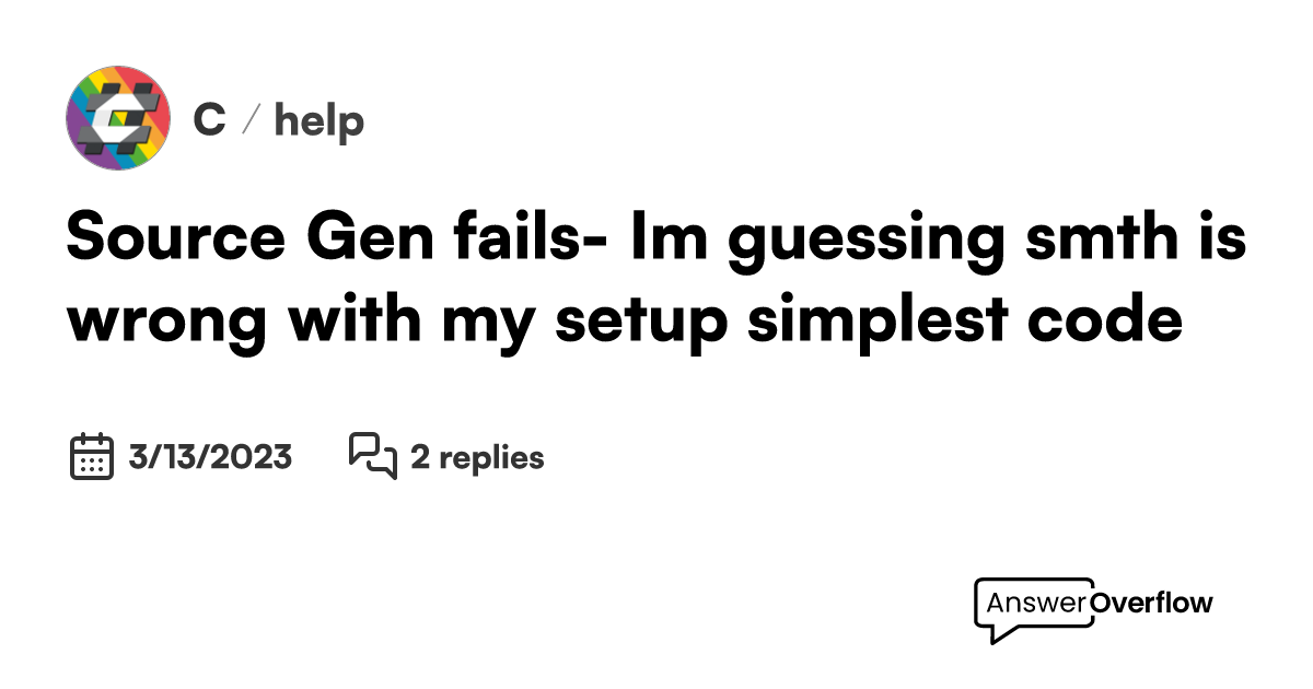 Source Gen fails- Im guessing smth is wrong with my setup? simplest code - C#