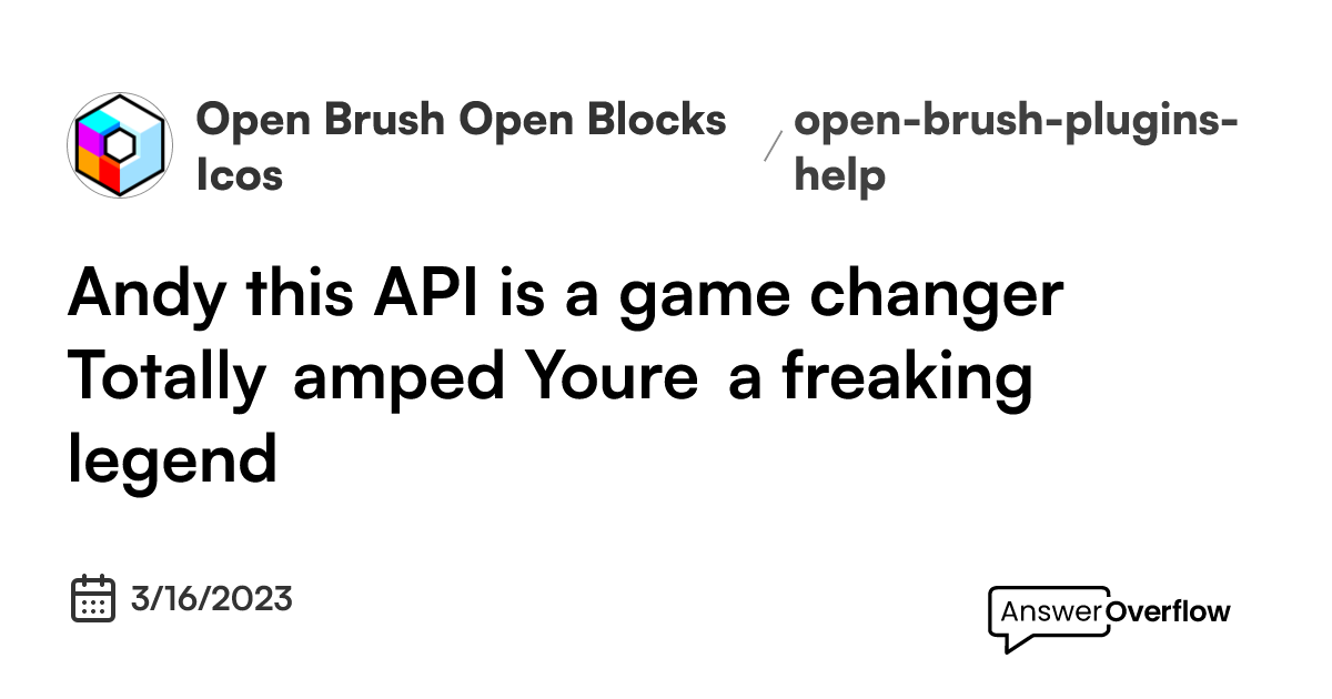Andy this API is a game changer. Totally amped.🙌. You’re a freaking ...