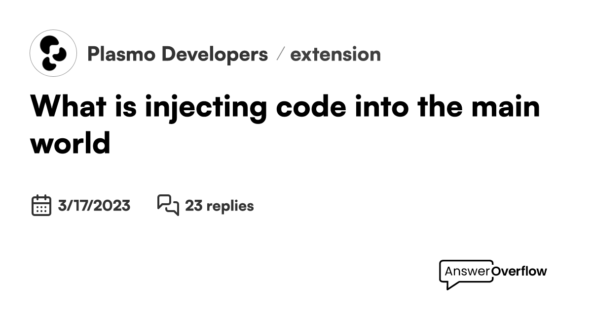 What Is Injecting Code Into The Main World 🧩 Plasmo Developers