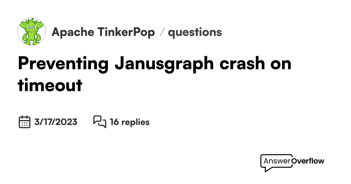 Preventing Janusgraph crash on timeout - Apache TinkerPop